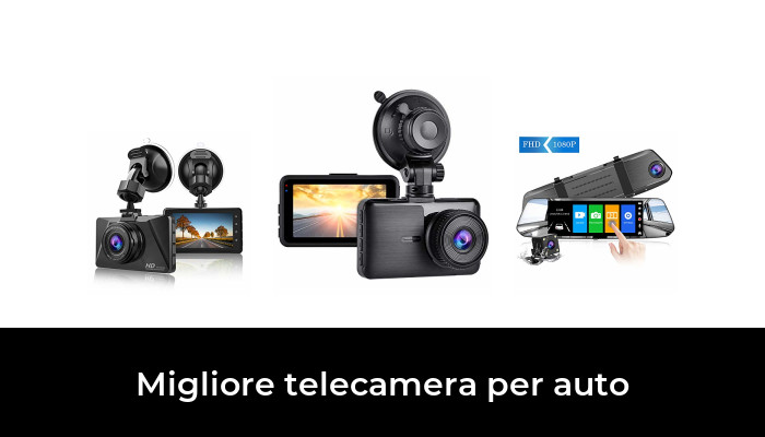 17 Migliore telecamera per auto nel 2022 In base a 335 Recensioni