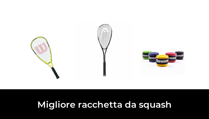 30 Migliore racchetta da squash nel 2022 In base a 138 Recensioni