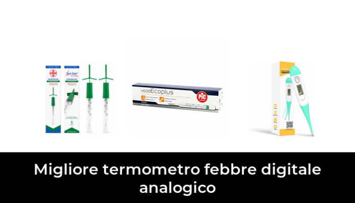 50 Migliore termometro febbre digitale analogico nel 2022 In base a 873 ...