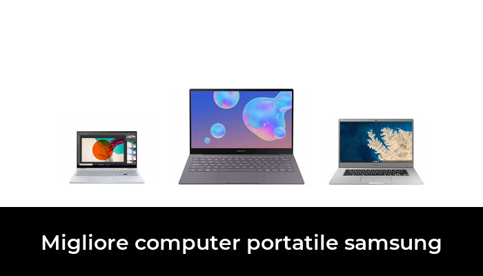 38 Migliore computer portatile samsung nel 2022 In base a 174 Recensioni