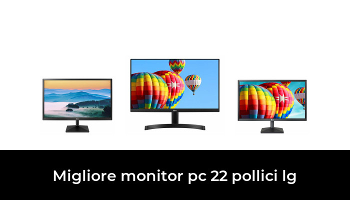 47 Migliore monitor pc 22 pollici lg nel 2024 In base a 127 Recensioni