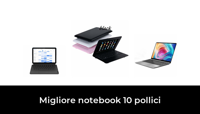 48 Migliore notebook 10 pollici nel 2024 In base a 315 Recensioni