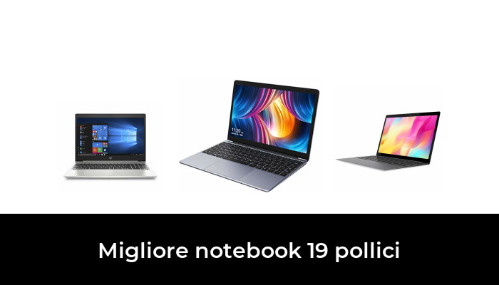 45 Migliore notebook 19 pollici nel 2022 In base a 28 Recensioni