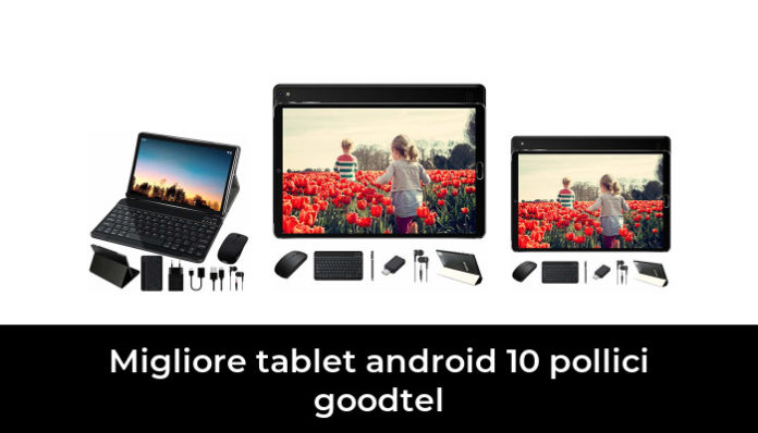 7 Migliore tablet android 10 pollici goodtel nel 2024 In base a 769 ...