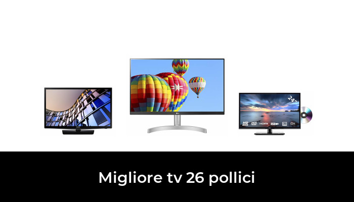 46 Migliore tv 26 pollici nel 2024 In base a 821 Recensioni