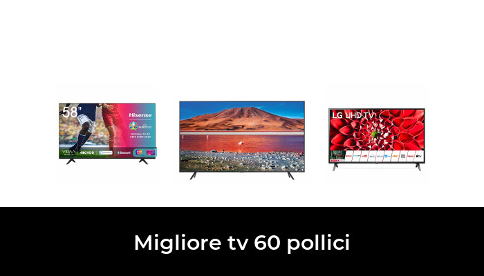 46 Migliore tv 60 pollici nel 2023 In base a 554 Recensioni