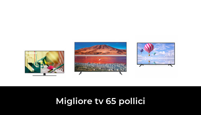49 Migliore tv 65 pollici nel 2024 In base a 150 Recensioni
