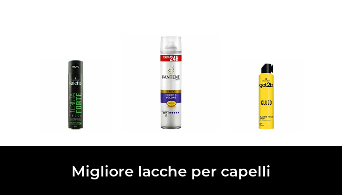 47 Migliore lacche per capelli nel 2023 In base a 74 Recensioni