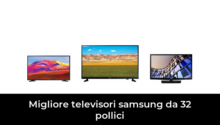 46 Migliore televisori samsung da 32 pollici nel 2024 In base a 578 ...