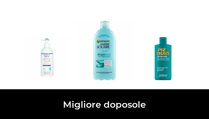 49 Migliore doposole nel 2024 In base a 541 Recensioni