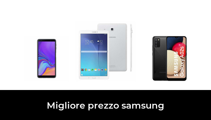47 Migliore prezzo samsung nel 2024 In base a 448 Recensioni