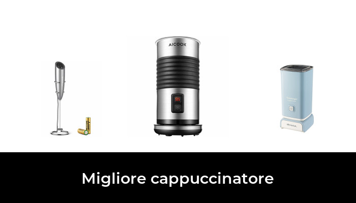 48 Migliore cappuccinatore nel 2024 In base a 741 Recensioni