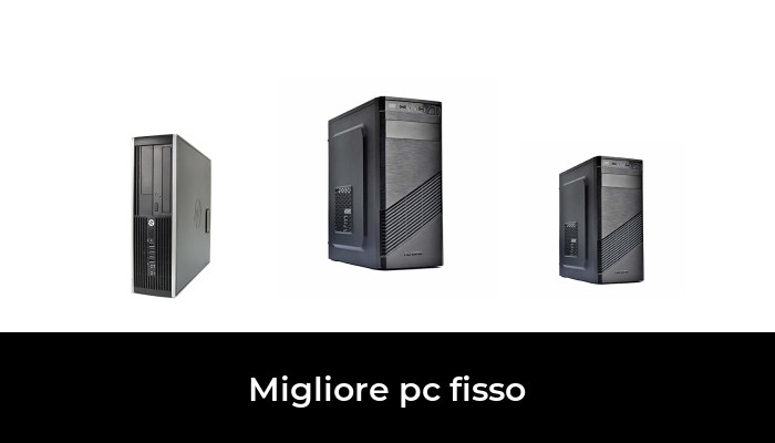 47 Migliore pc fisso nel 2024 In base a 567 Recensioni