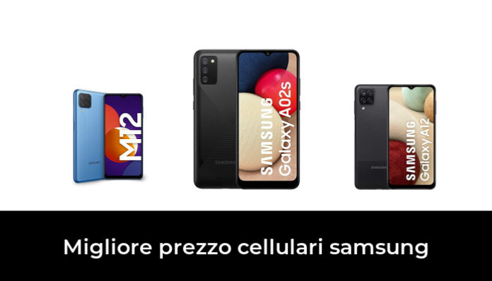 50 Migliore prezzo cellulari samsung nel 2022 In base a 539 Recensioni