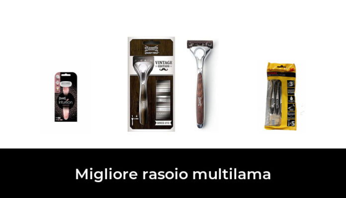48 Migliore rasoio multilama nel 2022 In base a 126 Recensioni