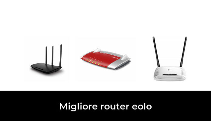 45 Migliore router eolo nel 2022 In base a 814 Recensioni