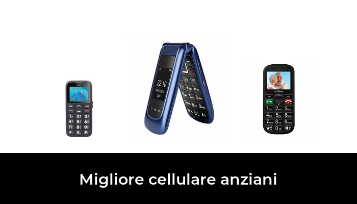46 Migliore Cellulare Anziani Nel 2023 In Base A 692 Recensioni