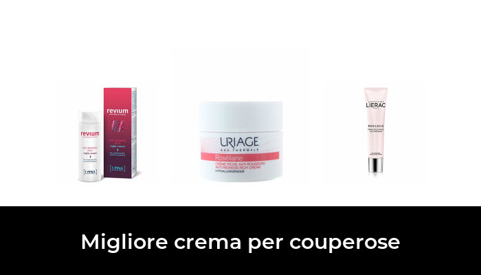 46 Migliore crema per couperose nel 2023 In base a 699 Recensioni