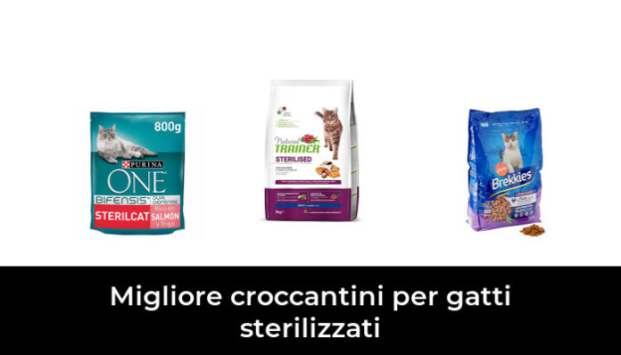 46 Migliore croccantini per gatti sterilizzati nel 2022 In base a 578 Recensioni