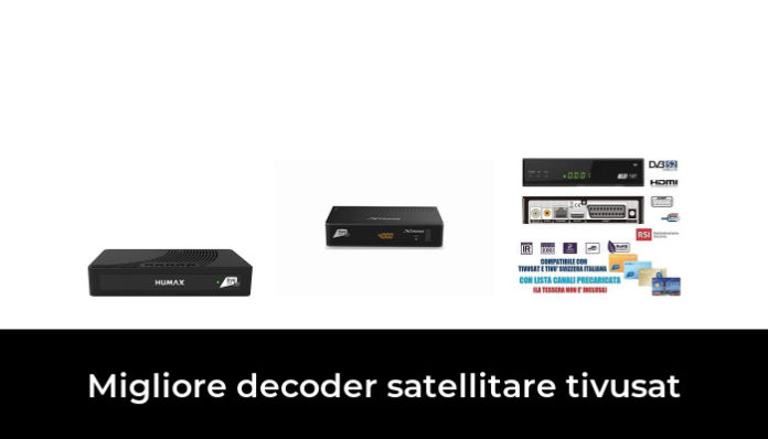 48 Migliore decoder satellitare tivusat nel 2022 In base a 316 Recensioni
