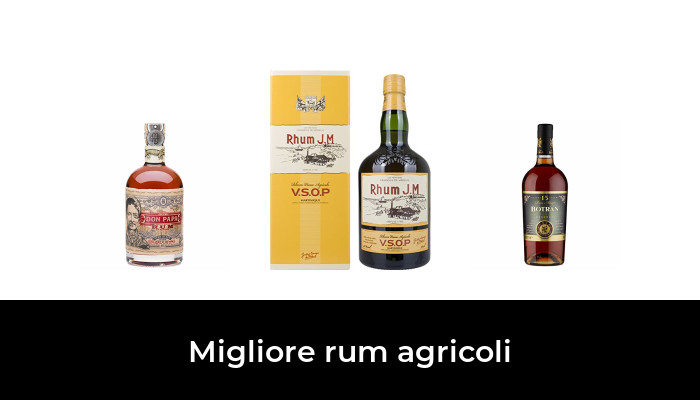 44 Migliore rum agricoli nel 2022 In base a 921 Recensioni