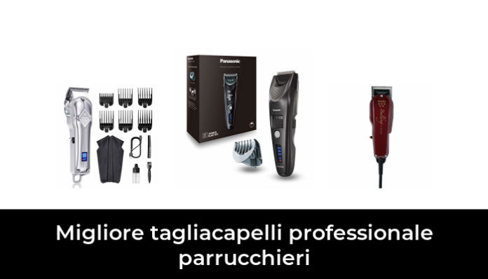 49 Migliore tagliacapelli professionale parrucchieri nel 2022 In base a 921 Recensioni