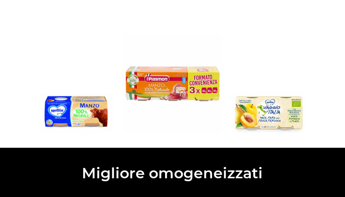 46 Migliore omogeneizzati nel 2022 In base a 235 Recensioni