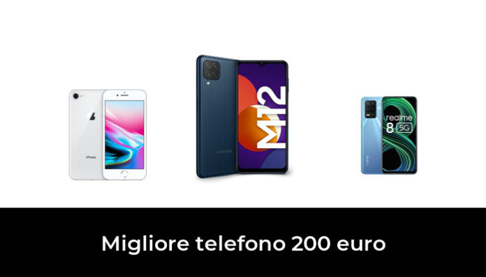 50 Migliore telefono 200 euro nel 2022 In base a 919 Recensioni
