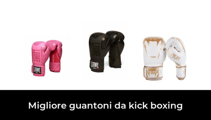 20 Migliore guantoni da kick boxing nel 2022 In base a 659 Recensioni