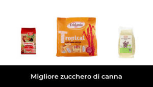 41 Migliore zucchero di canna nel 2022 In base a 281 Recensioni
